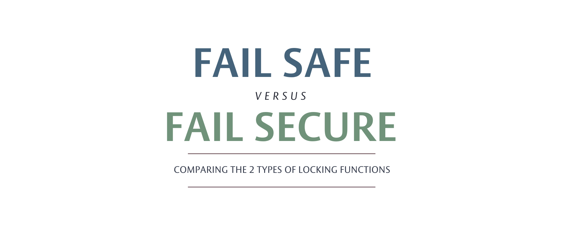 Fail Safe versus Fail Secure